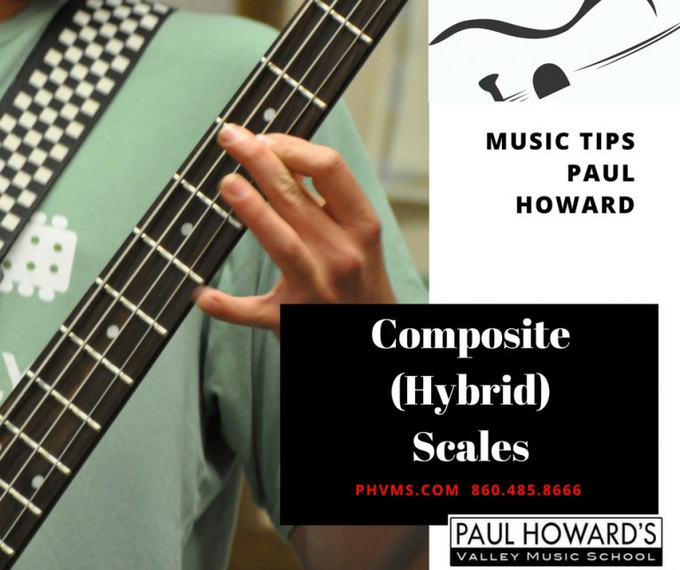 Composite (Hybrid) Scales – Music Tips – Paul Howard's Valley Music School